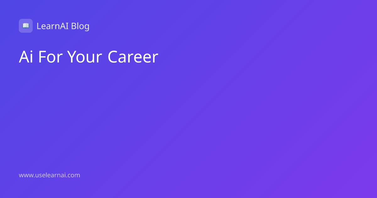 AI for Your Career: How to Get Ahead in 2026 | LearnAI