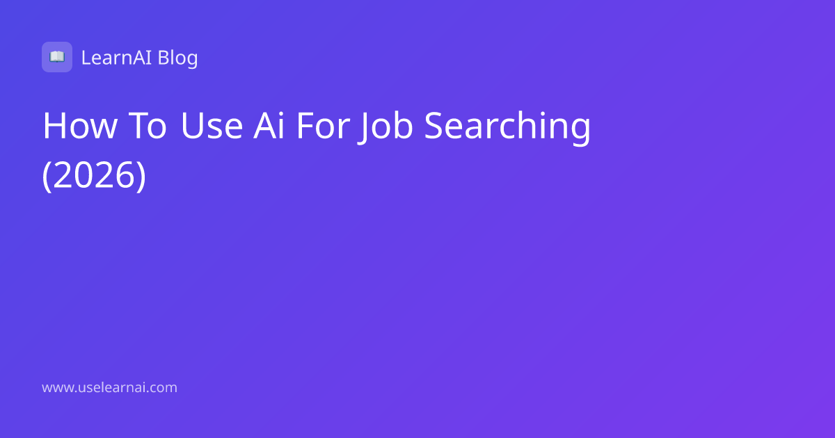 How to Use AI for Job Searching in 2026: Resume, Cover Letters, and ...